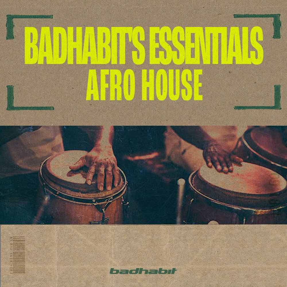 BADHABIT The Essentials - Afro House [Sample Pack + Serum Presets ...